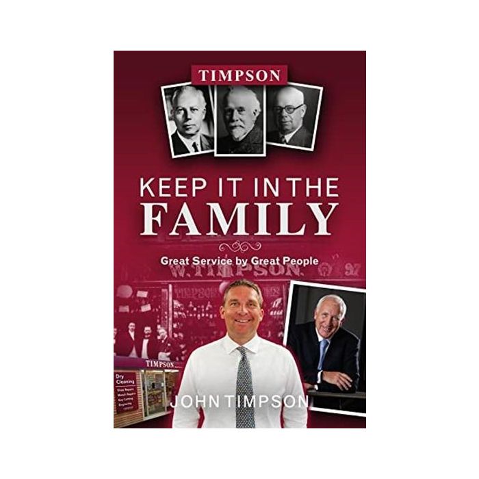 Keep It In The Family by Sir John Timpson | Timpson